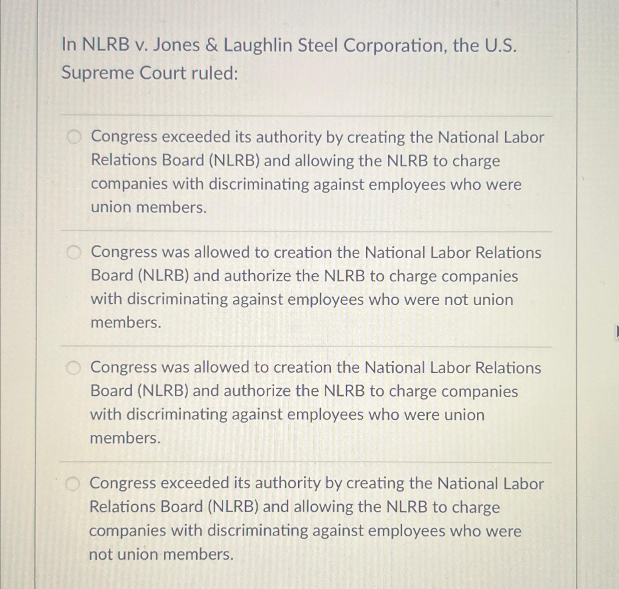 Solved In NLRB v. ﻿Jones & Laughlin Steel Corporation, the | Chegg.com