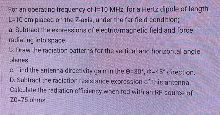 Solved For an operating frequency of f=10MHz, for a Hertz | Chegg.com