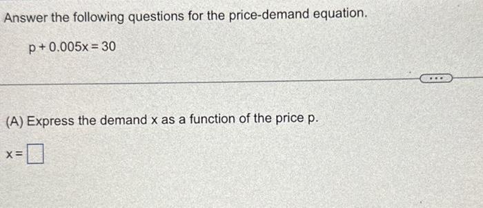 Solved Answer the following questions for the price-demand | Chegg.com