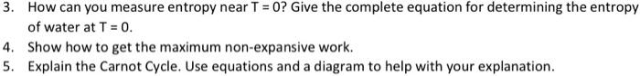 Solved 3. How can you measure entropy near T=0 ? Give the | Chegg.com