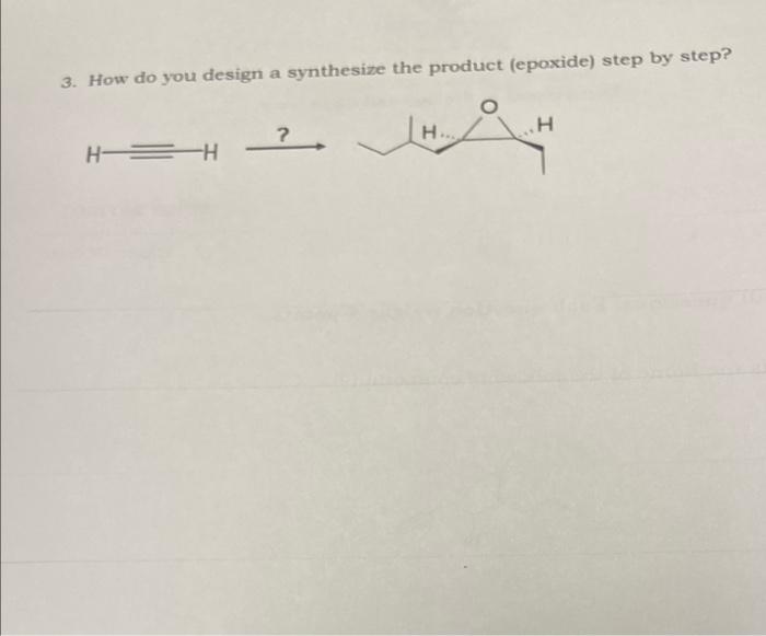 Solved 3. How do you design a synthesize the product | Chegg.com