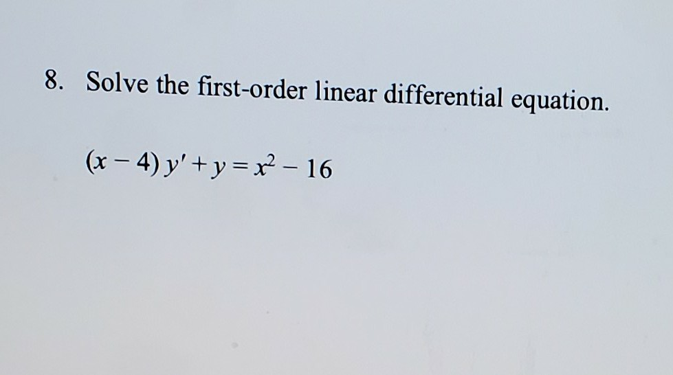 Solved 8. Solve the first-order linear differential | Chegg.com