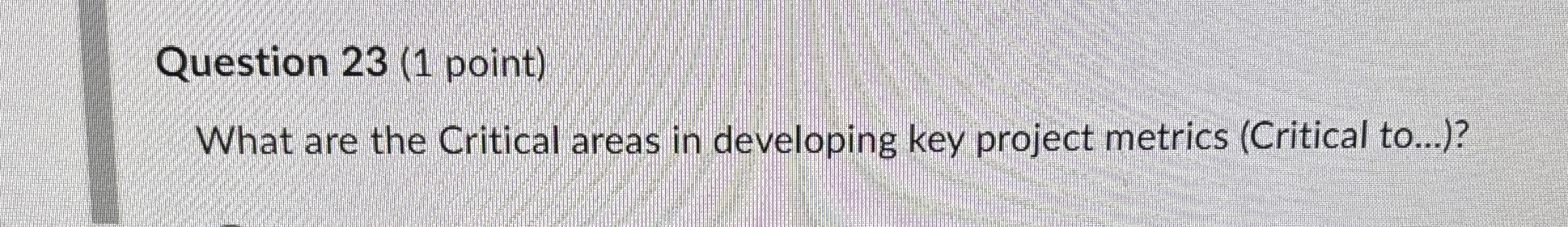 Solved Question 23 (1 ﻿point)What are the Critical areas in | Chegg.com