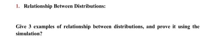 Solved 1. Relationship Between Distributions: Give 3 | Chegg.com