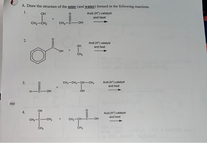 Solved A. Draw the structure of the ester (and water) formed | Chegg.com