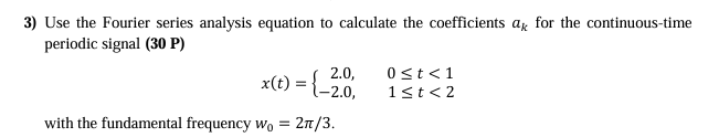 Solved Use The Fourier Series Analysis Equation To