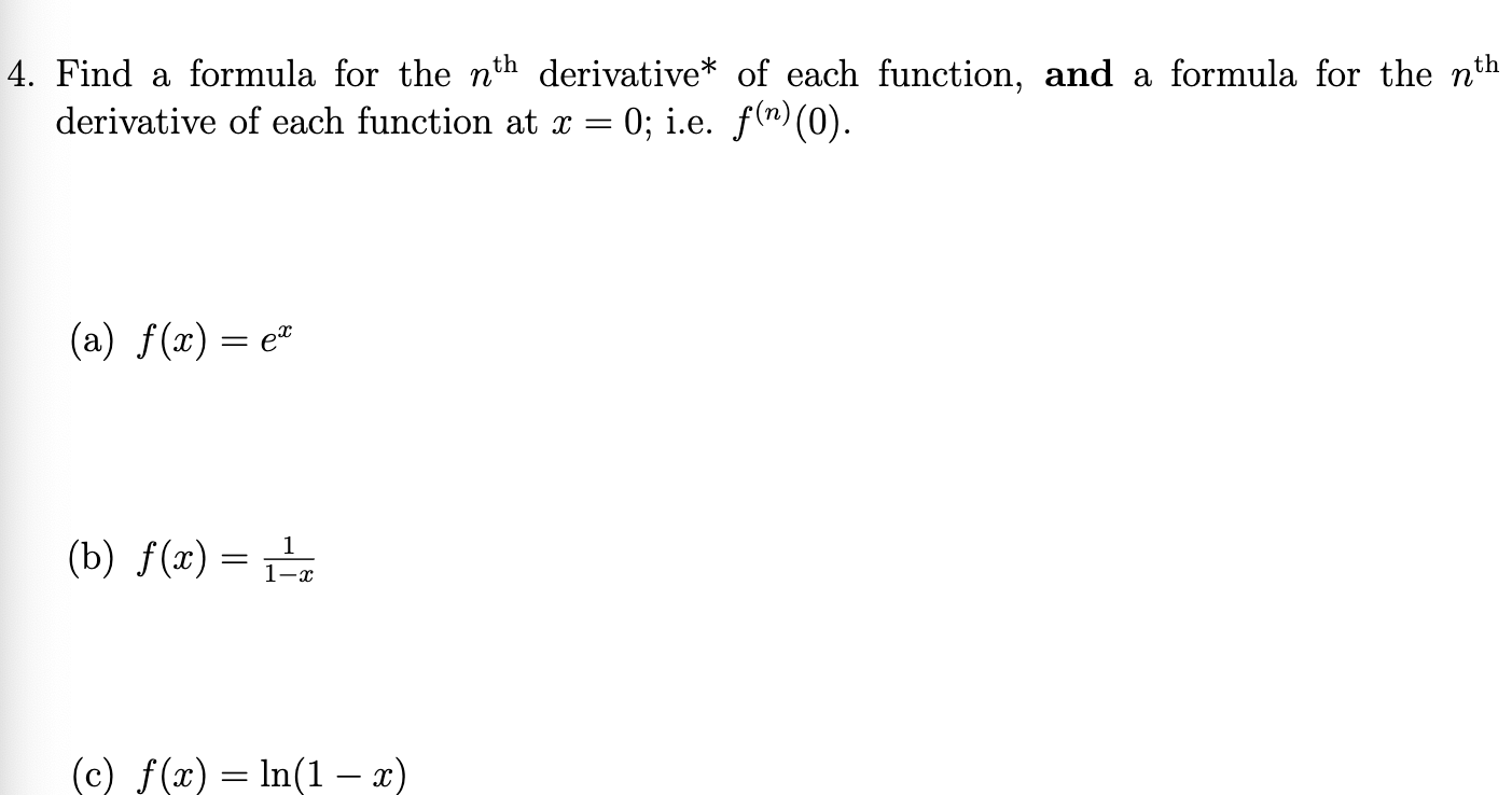 Find a formula for the nth ﻿derivative* ﻿of each | Chegg.com