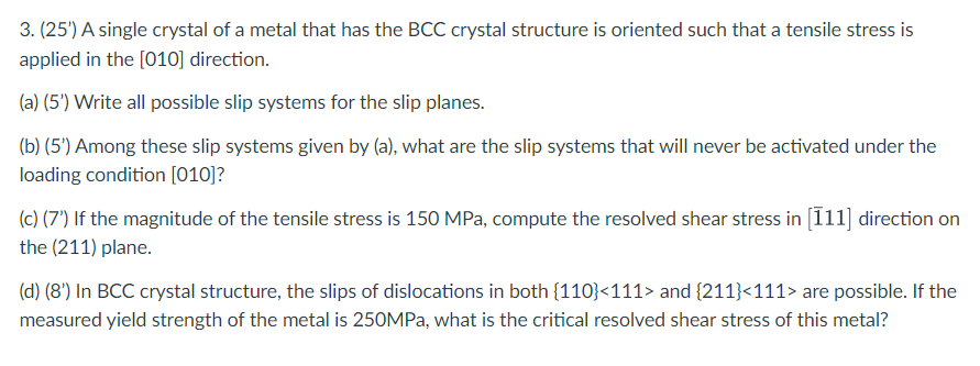 Solved (25') ﻿A single crystal of a metal that has the BCC | Chegg.com