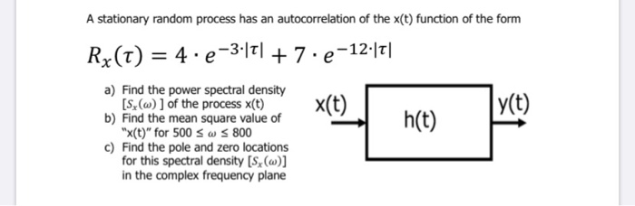 Solved A stationary random process has an autocorrelation of | Chegg.com