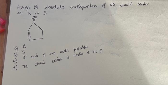 Solved Assign the absolute configuration of the clniral | Chegg.com