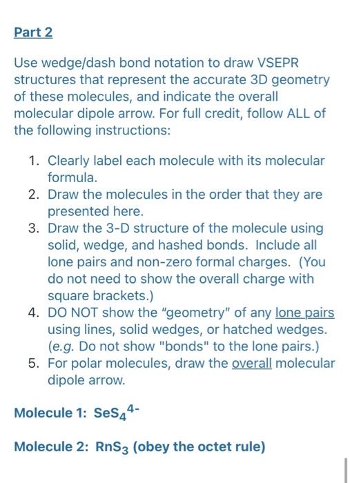 Solved Part 2 Use wedge/dash bond notation to draw VSEPR | Chegg.com