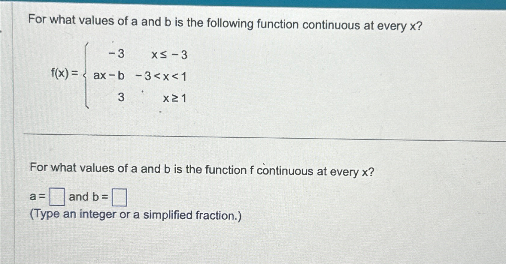 Solved For what values of a and b ﻿is the following function | Chegg.com
