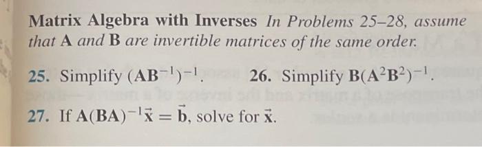 Solved Matrix Algebra with Inverses In Problems 25-28, | Chegg.com