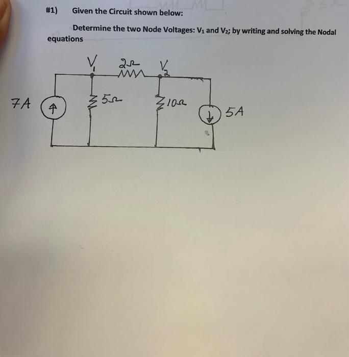 Solved 7A #1) Given the Circuit shown below: Determine the | Chegg.com