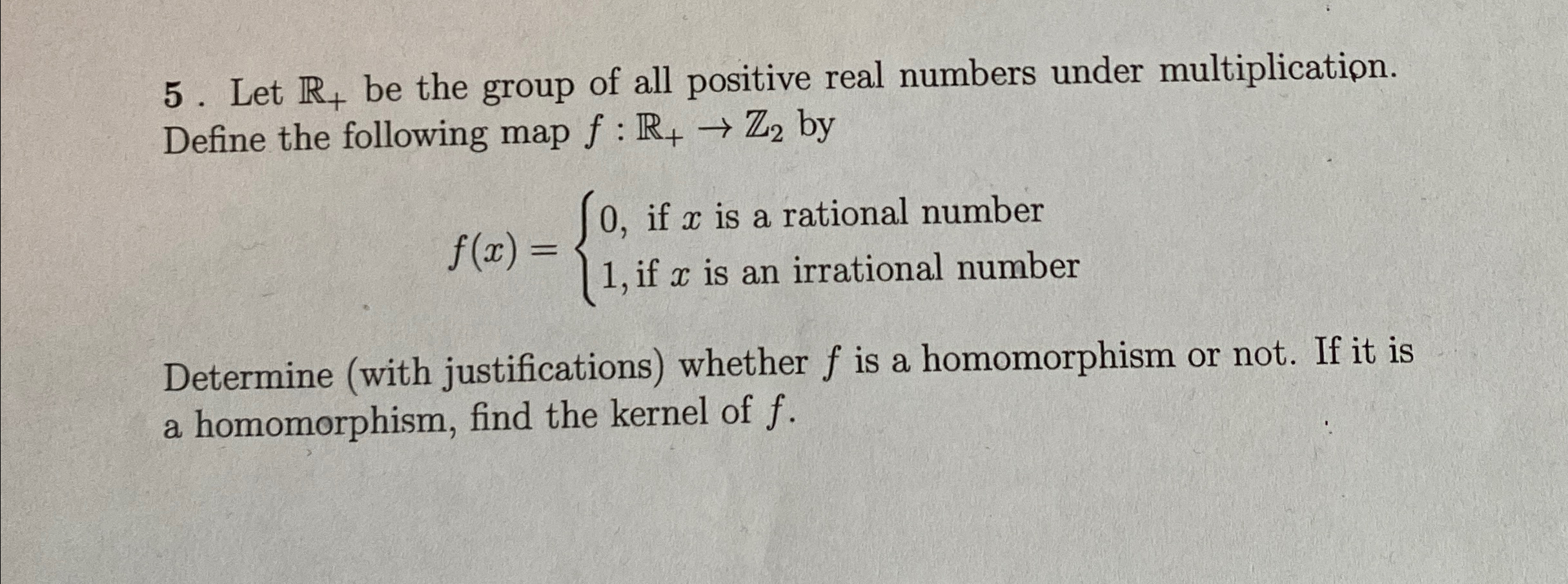 Solved Let R+be the group of all positive real numbers under | Chegg.com