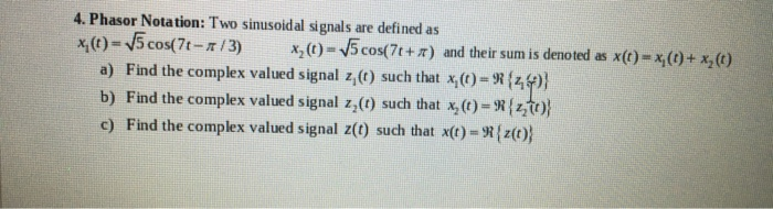 Solved 4. Phasor Notation: Two sinusoidal signals are | Chegg.com