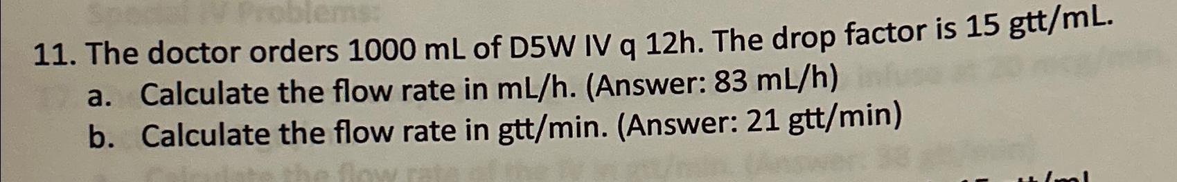 Solved The doctor orders 1000mL ﻿of D5W IV q 12h. ﻿The drop | Chegg.com