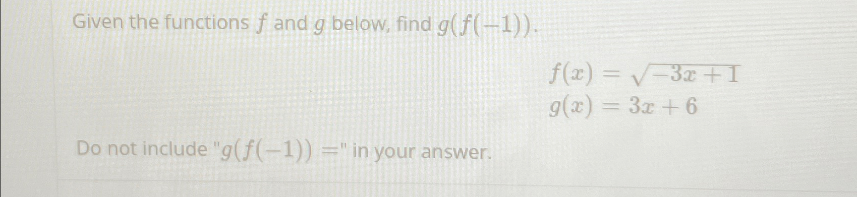 Solved Given the functions f ﻿and g ﻿below, find | Chegg.com