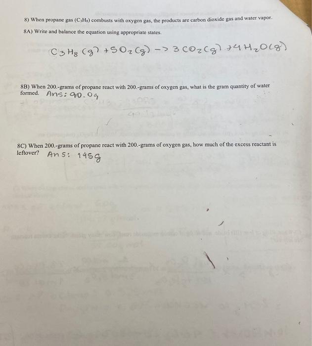 Solved 8) When propane gas (C3H8) combusts with oxygen gas, | Chegg.com