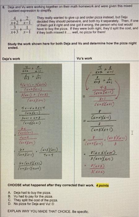 Solved 8. Deja and Vu were working together on their math | Chegg.com