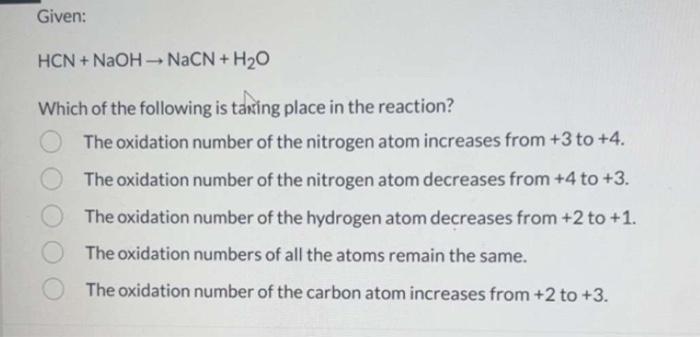 Solved Given: HCN+NaOH→NaCN+H2O Which of the following is | Chegg.com