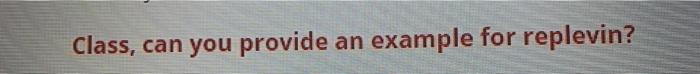 Solved Class, can you provide an example for replevin? | Chegg.com