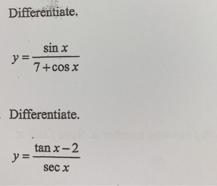 Solved Differentiate. sin x y = 7+coS x -Differentiate. tan | Chegg.com