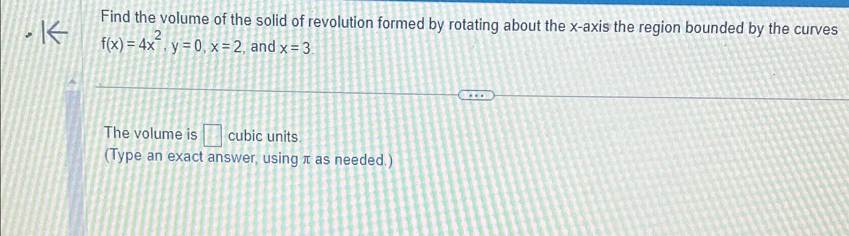 Solved Find the volume of the solid of revolution formed by | Chegg.com