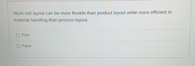 Solved Work Cell Layout Can Be More Flexible Than Product