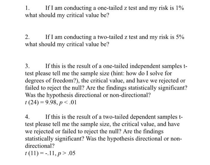 Solved 1. If I am conducting a one-tailed z test and my risk | Chegg.com