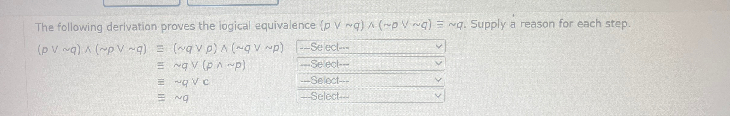 Solved The following derivation proves the logical | Chegg.com