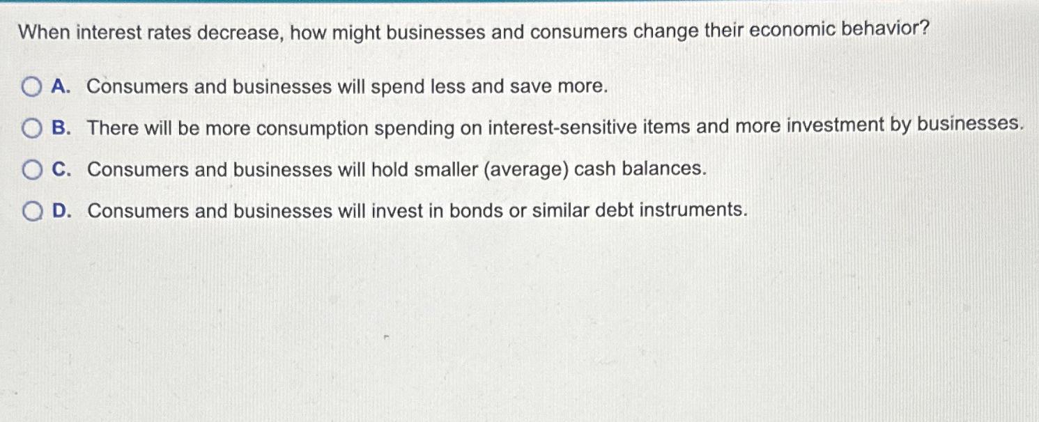 Solved When Interest Rates Decrease How Might Businesses 6395