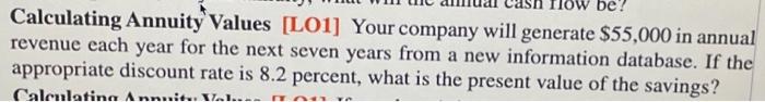 Calculating Annuity Values [LO1] Your company will | Chegg.com