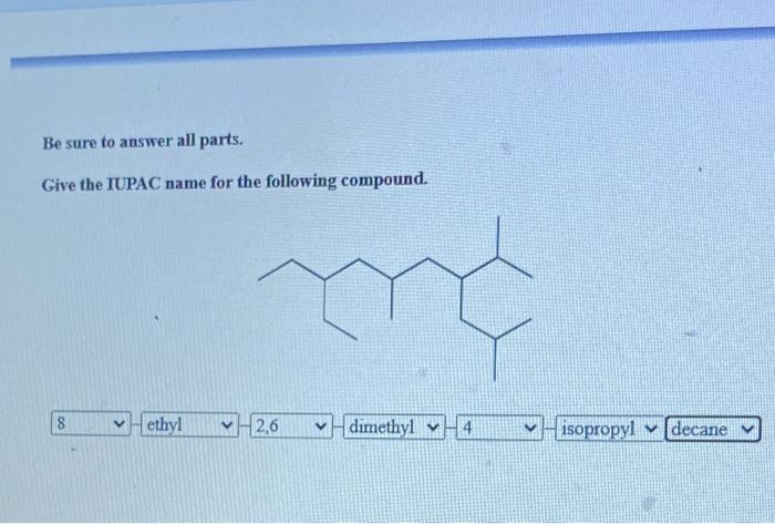 Solved Be sure to answer all parts. Give the IUPAC name for | Chegg.com