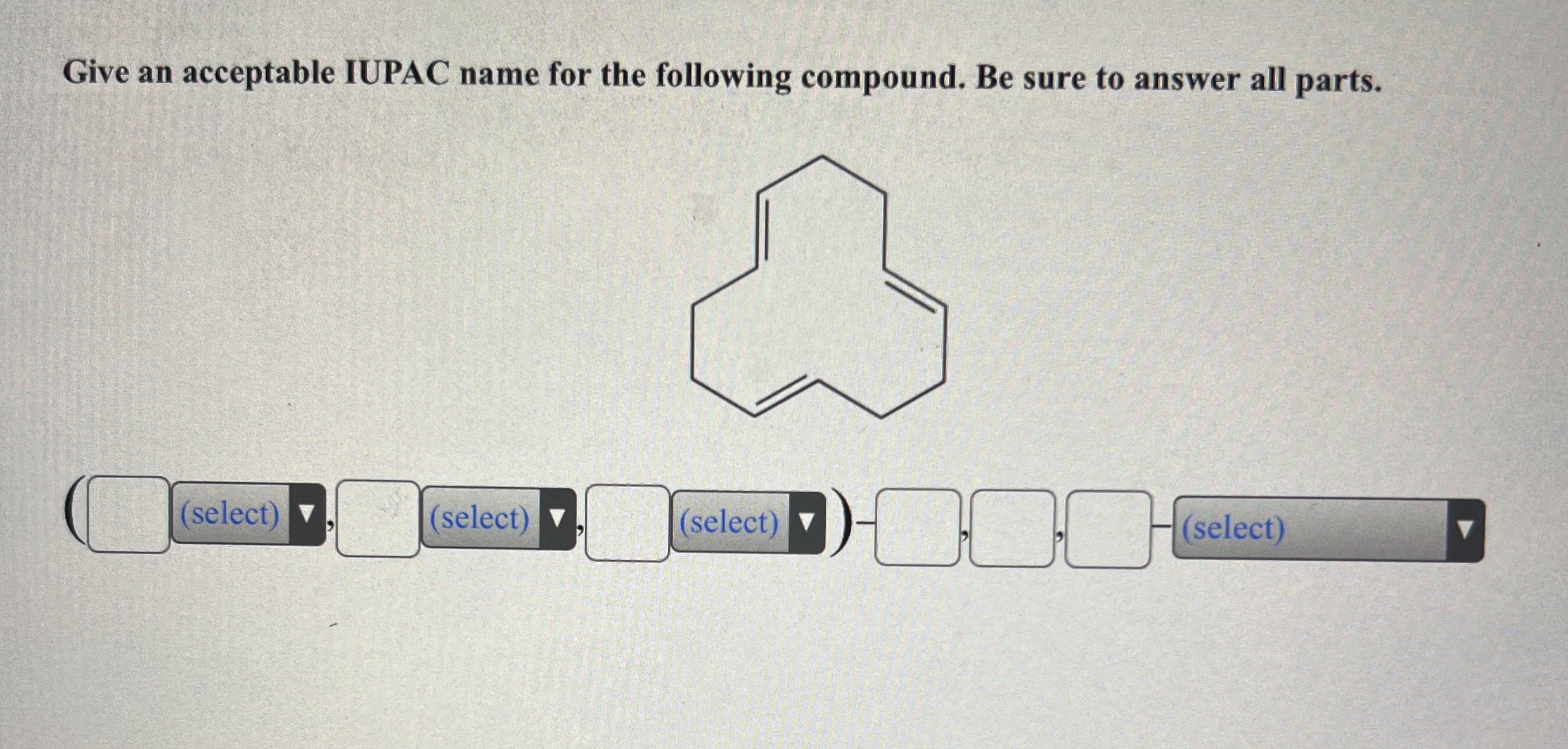 Solved How to solveGive an acceptable IUPAC name for the | Chegg.com