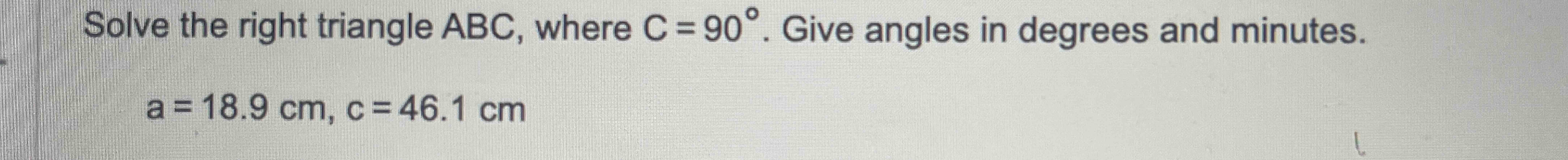 Solved Solve the right triangle ABC, where C=90°. ﻿Give | Chegg.com
