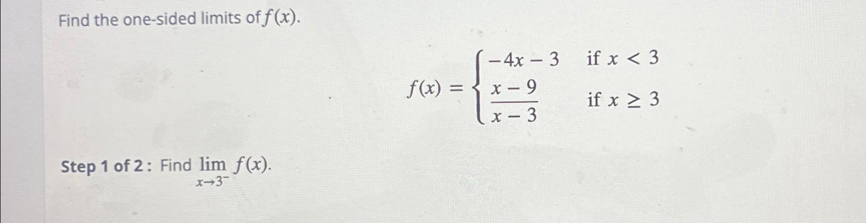 Solved Find the one-sided limits of | Chegg.com