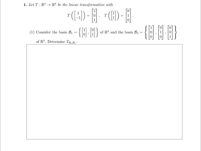 Solved 1. Let T : R2 R3 be the linear transformation with • | Chegg.com