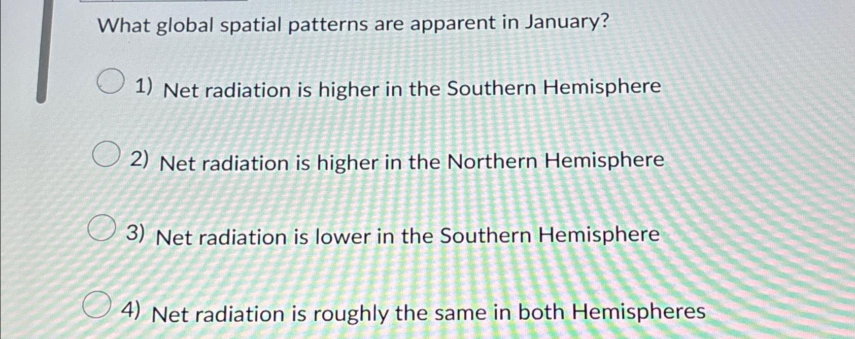 Solved What global spatial patterns are apparent in | Chegg.com