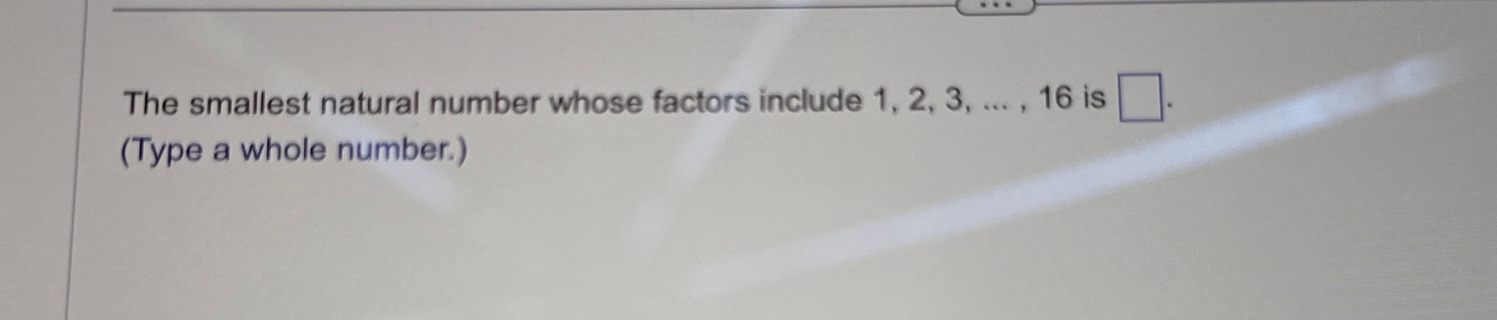 Solved The smallest natural number whose factors include | Chegg.com
