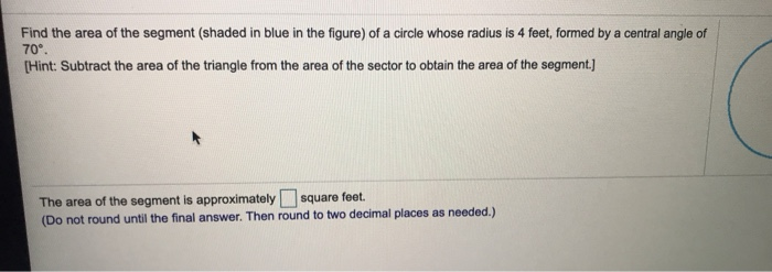 Solved Find the area of the segment (shaded in blue in the | Chegg.com