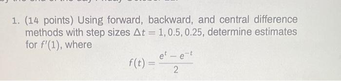 Solved Numerical Methods, using forward, backward, and | Chegg.com