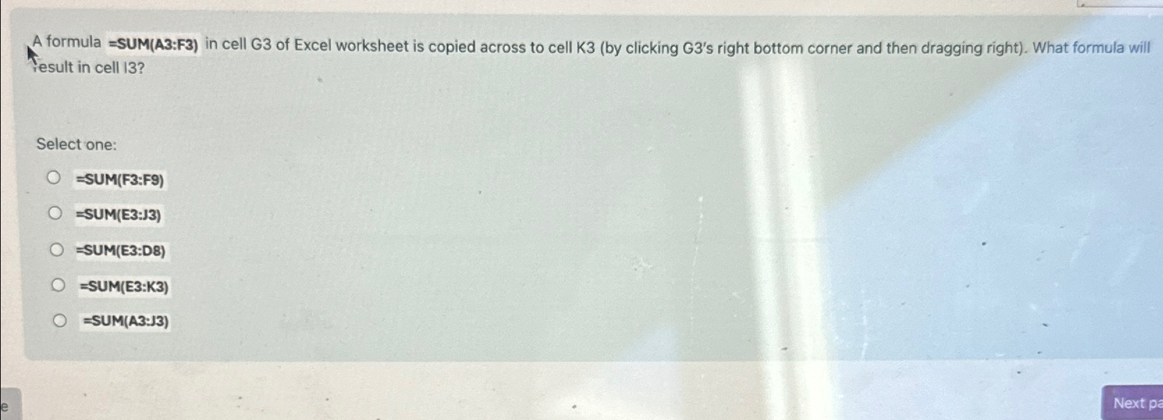 Solved A formula = ﻿SUM(A3:F3) ﻿in cell G3 ﻿of Excel | Chegg.com
