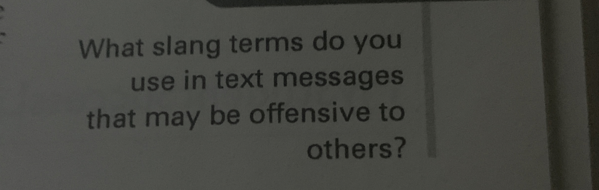 Solved What slang terms do you use in text messages that may | Chegg.com