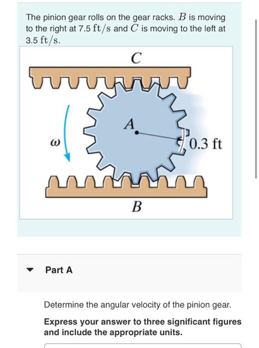 Solved The pinion gear rolls on the gear racks. B is moving | Chegg.com