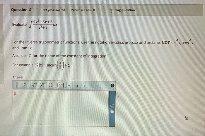 Solved Question 2 Not yet answered Marked out of 6.00 I Flag | Chegg.com