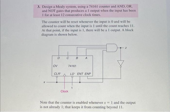 Solved 3. Design a Mealy system, using a 74161 counter and | Chegg.com