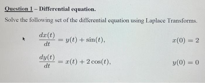 Solved Question 1 - Differential equation. Solve the | Chegg.com