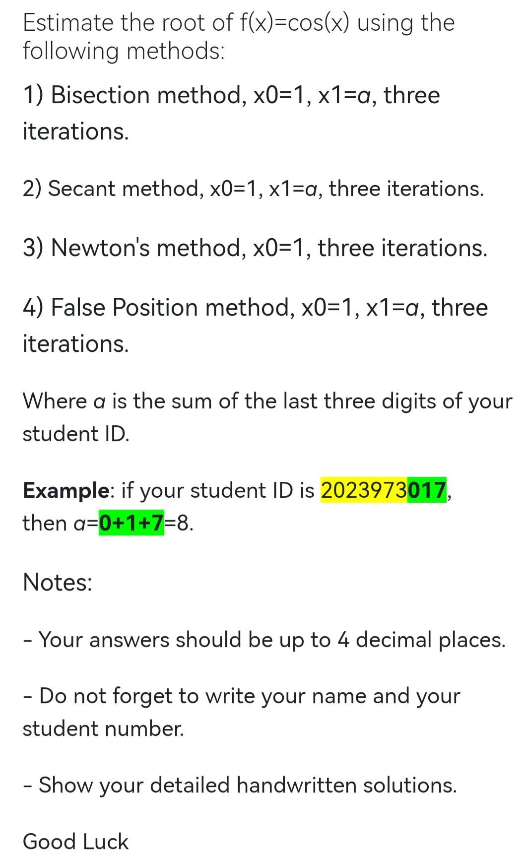 Solved Estimate the root of f(x)=cos(x) using the following | Chegg.com