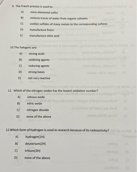 Solved 9. The Frasch process is used to: A) mine elemental | Chegg.com